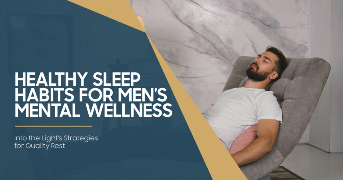 Healthy Sleep Habits for Men - Into The Light Strategies